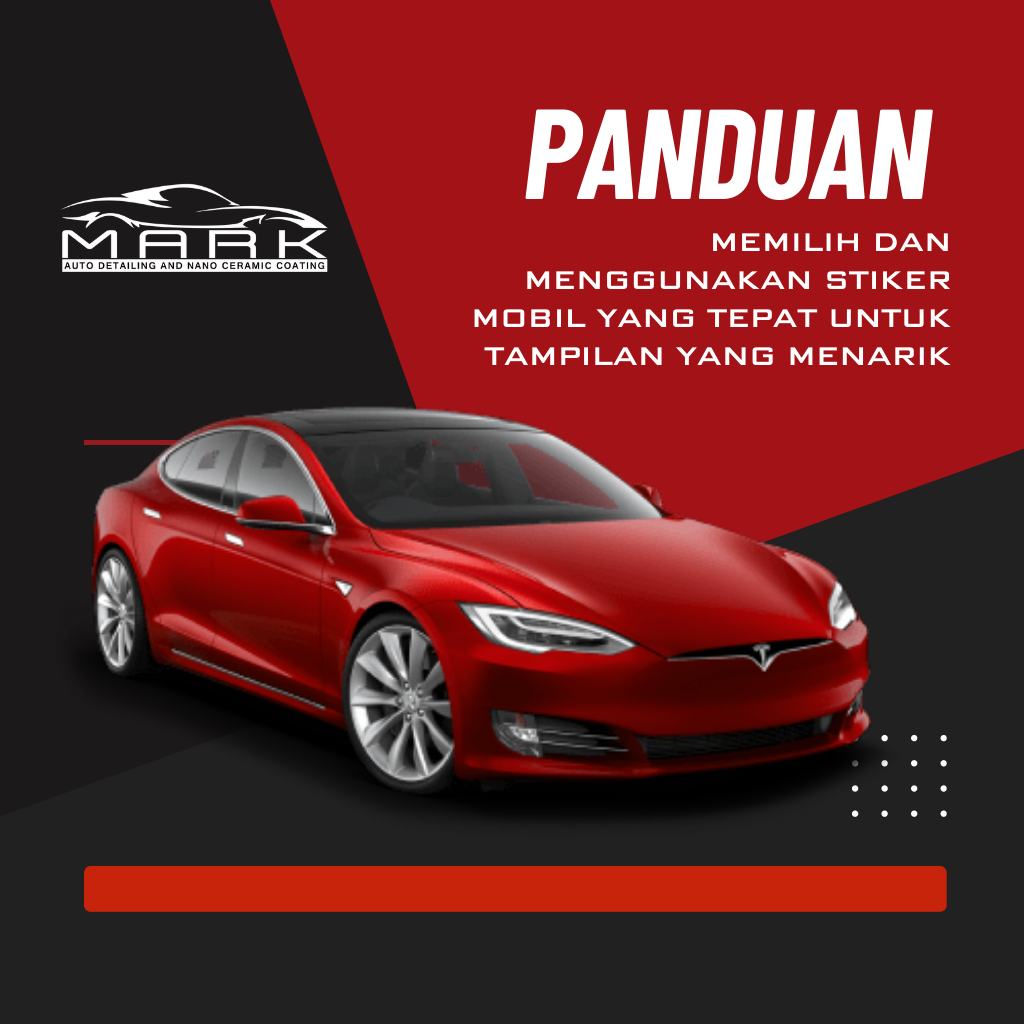 Panduan Memilih dan Menggunakan Stiker Mobil yang Tepat untuk Tampilan ...